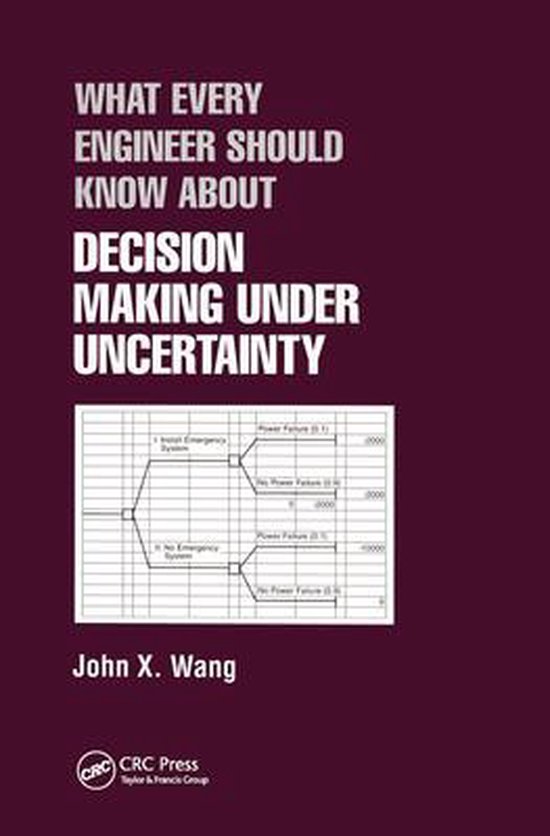 Decision Making Under Uncertainty | 9780367447007 | John X. Wang ...