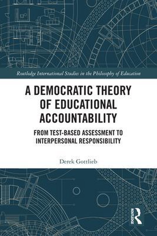 A Democratic Theory of Educational Accountability | 9780367028596 ...