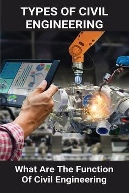 Types Of Civil Engineering: What Are The Function Of Civil Engineering ...