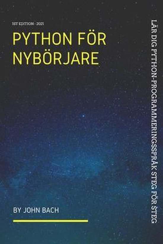 Python för nybörjare | 9798718001495 | John Bach | Boeken | bol.com
