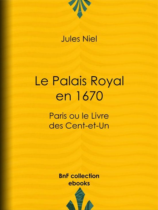 Le Palais Royal en 1670 (ebook), Jules Niel | 9782346013104 | Boeken ...