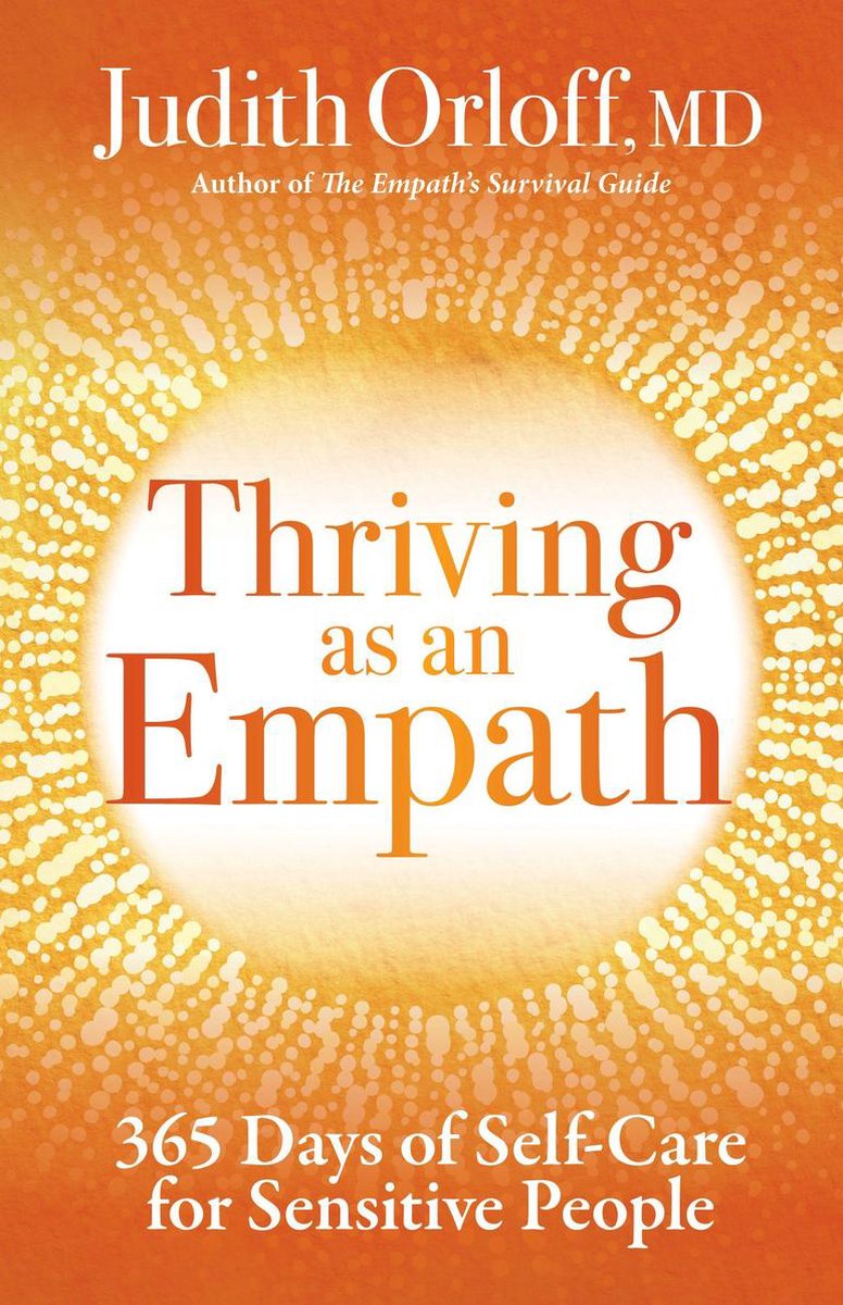 Thriving as an Empath (ebook), Judith Orloff | 9781683642923 | Boeken | bol