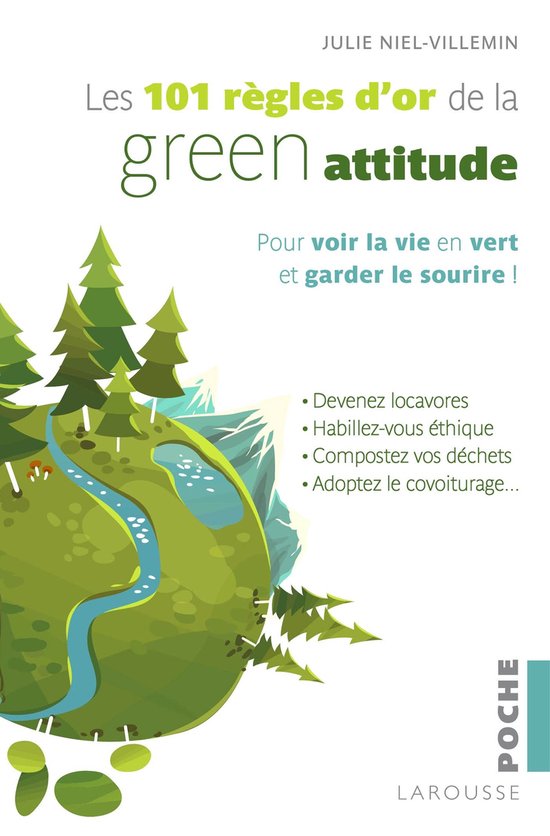 Les 101 règles d'or de la Green attitude (ebook), Julie Niel-Villemin ...