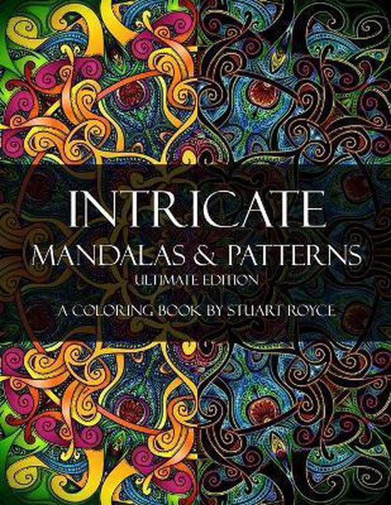 Intricate Mandalas & Patterns - Ultimate Edition, Stuart Royce ...