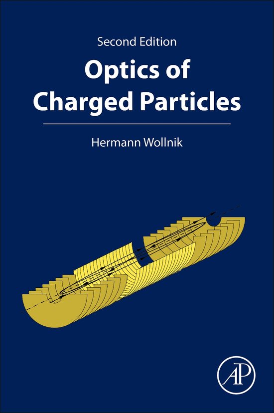 Optics of Charged Particles (ebook), Hermann Wollnik | 9780128214664 ...
