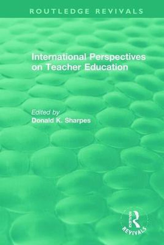 Routledge Revivals- International Perspectives on Teacher Education ... Routledge Revivals- International Perspectives on Teacher Education ...