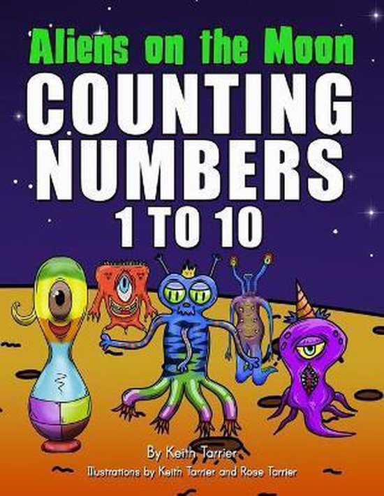 Aliens On The Moon. Counting numbers 1 to 10, Keith Tarrier ...