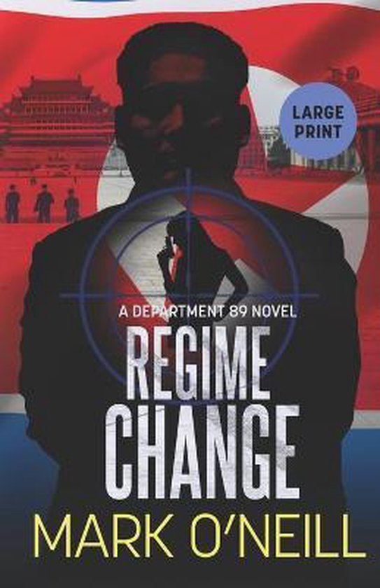 Department 89 Large Print- Regime Change, Mark O'Neill | 9798665922119 ...