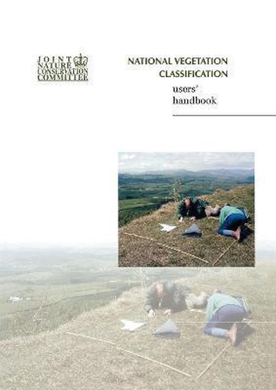 National Vegetation Classification - Users' Handbook, John S. Rodwell ...