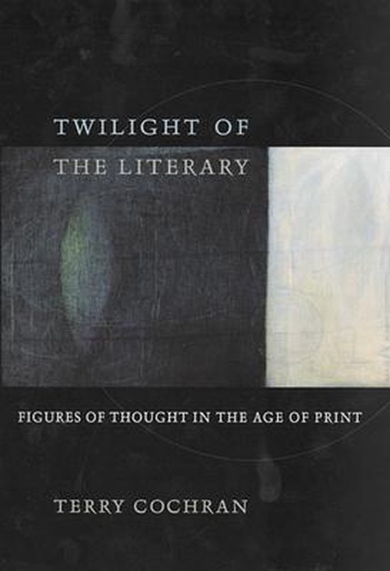 Twilight of the Literary | 9780674017719 | Terry Cochran | Boeken | bol.com