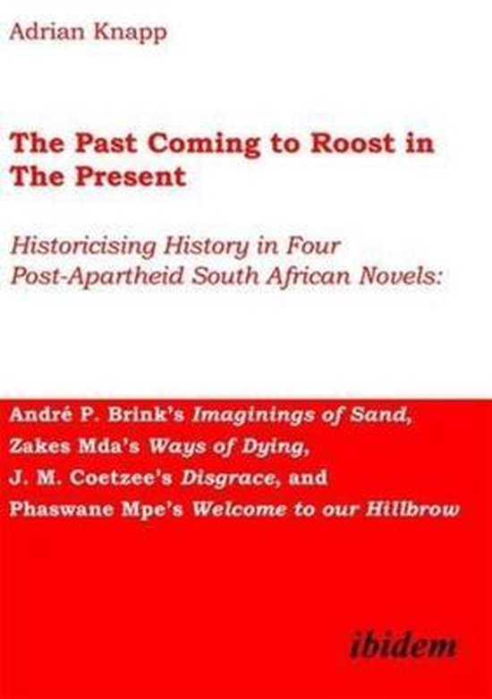 Past Coming To Roost In The Present - Historicising History | 9783898216869 | Adrian... | bol.com