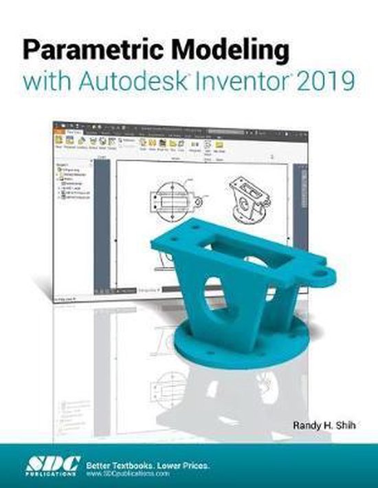 Parametric Modeling with Autodesk Inventor 2019, Randy Shih ...
