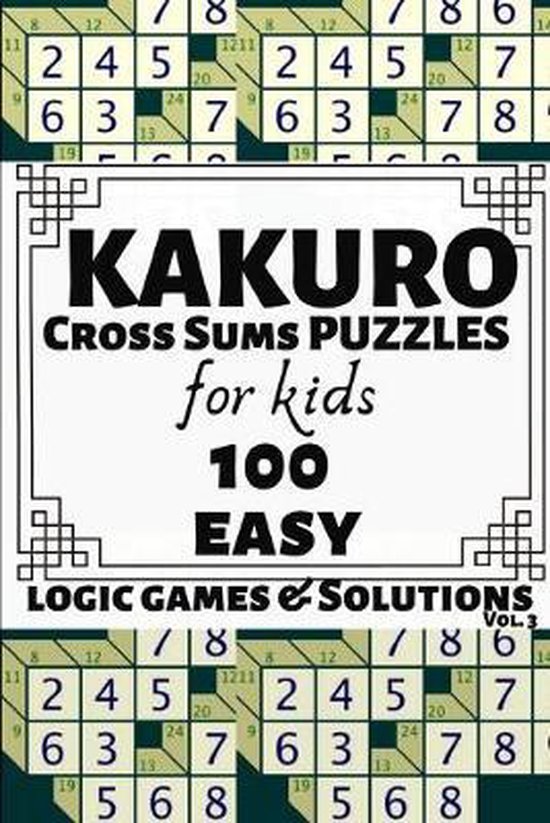 Kakuro Cross Sums Puzzles for Kids | 9781688855649 | Cw Kidspuzzle ...