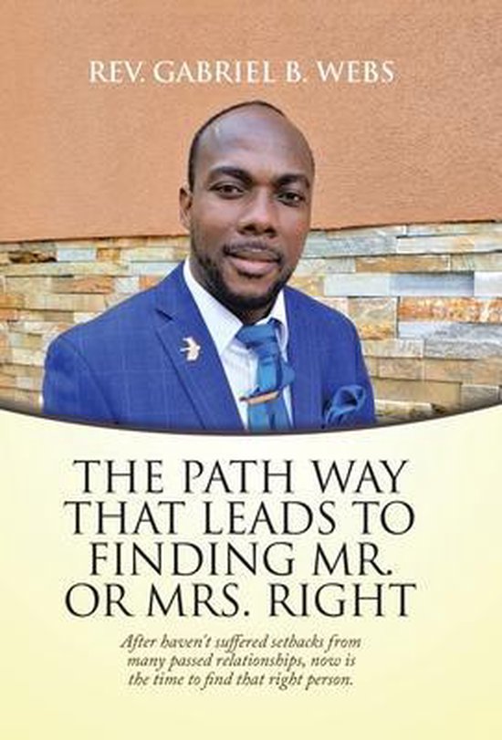 The Path Way That Leads to Finding Mr. or Mrs. Right | 9781664225640 ...