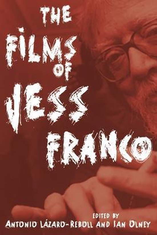 Contemporary Approaches to Film and Media Series-The Films of Jess Franco |... | bol.com