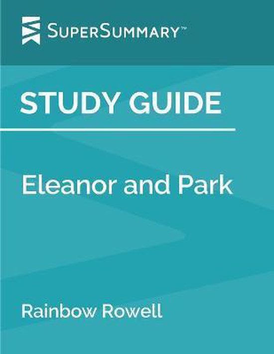 Study Guide: Eleanor and Park by Rainbow Rowell (SuperSummary ...