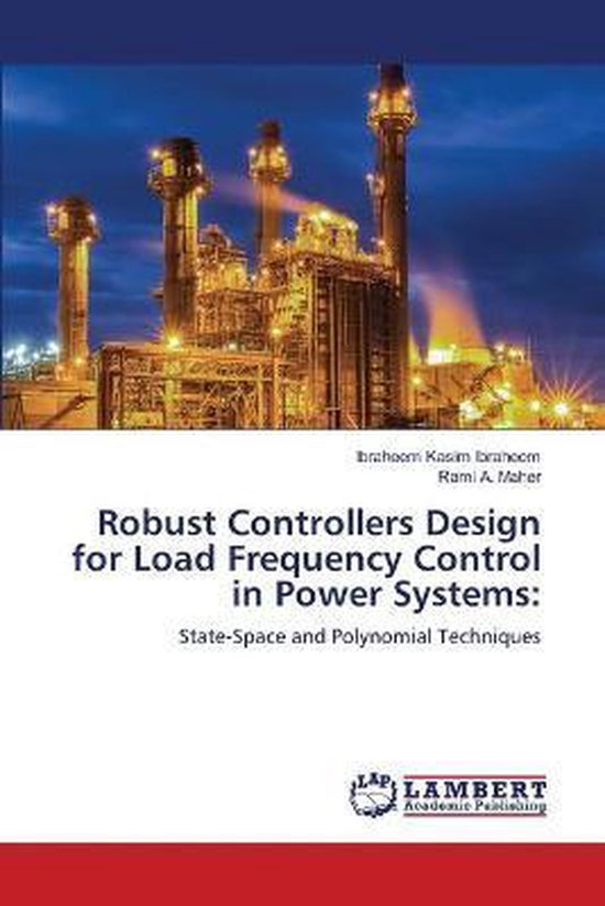 Robust Controllers Design for Load Frequency Control in Power Systems, Ibraheem Kasim... | bol