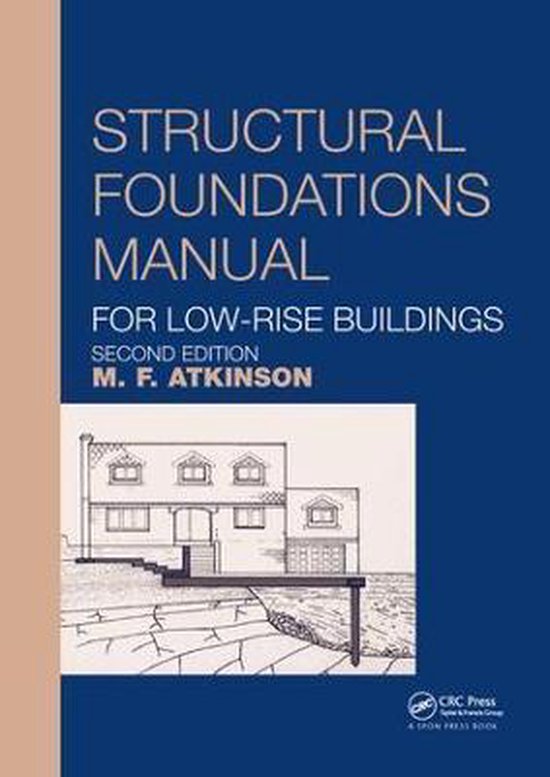 Structural Foundations Manual for Low-Rise Buildings | 9781138609105 | Michael... | bol