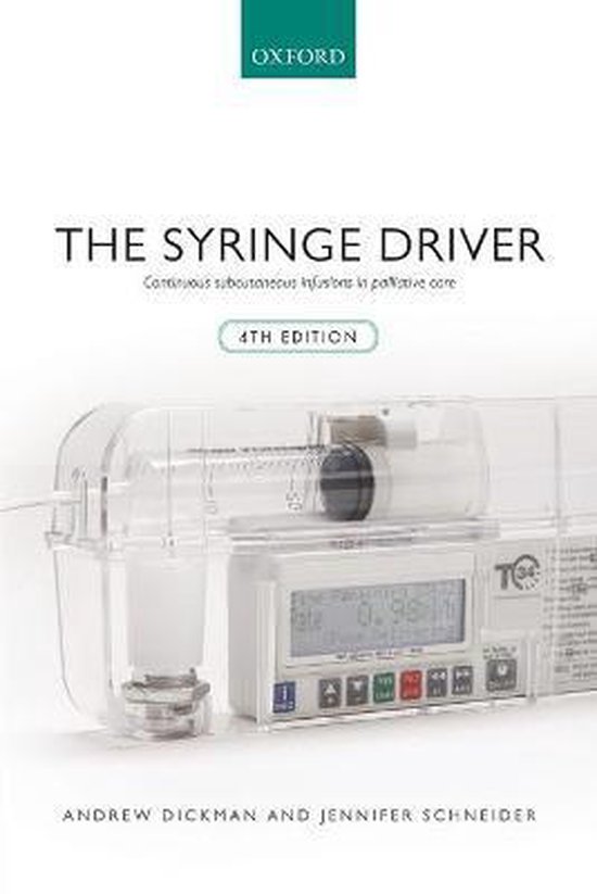 Syringe Driver 4E | 9780198733720 | Jennifer Schneider | Boeken | bol