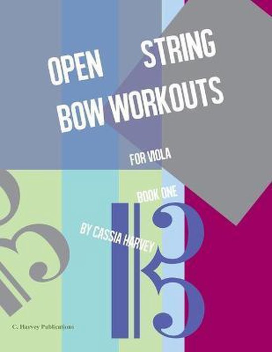 Open String Bow Workouts for Viola, Book One, Cassia Harvey ...