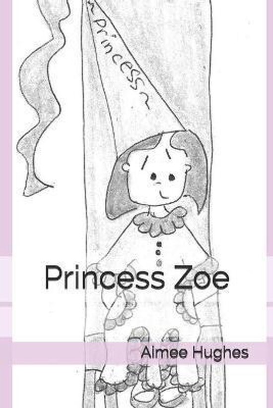 Princess Zoe, Aimee Hughes | 9781547040865 | Boeken | bol.com