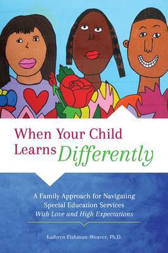 When Your Child Learns Differently: A Family Approach for Navigating ...