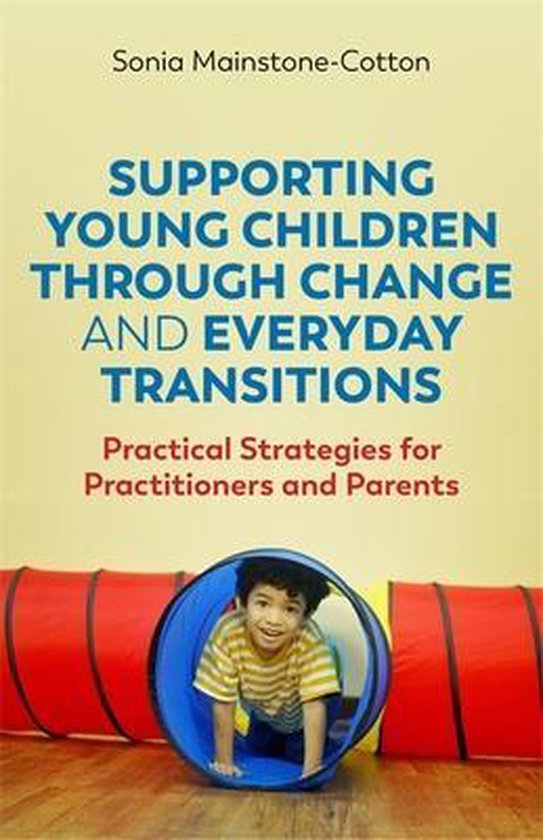 Supporting Young Children Through Change and Everyday Transitions ...