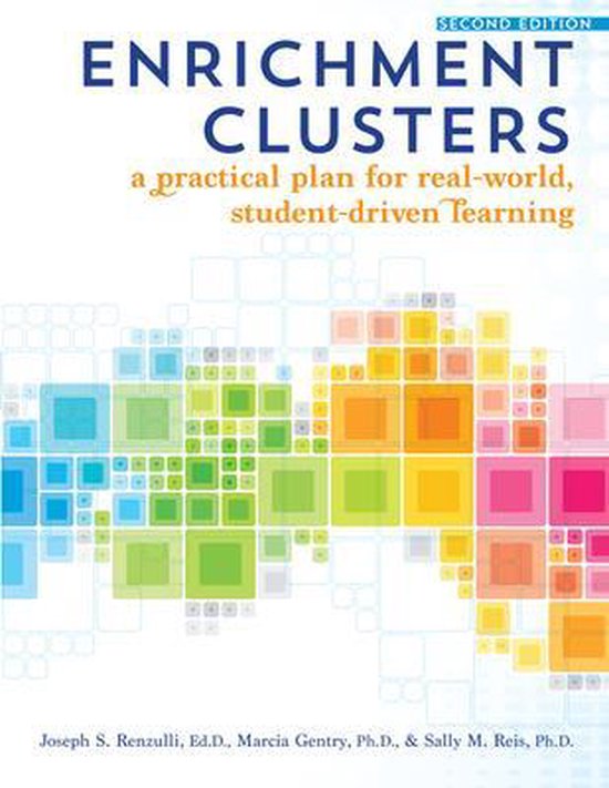 Enrichment Clusters: A Practical Plan for Real-World, Student-Driven ...