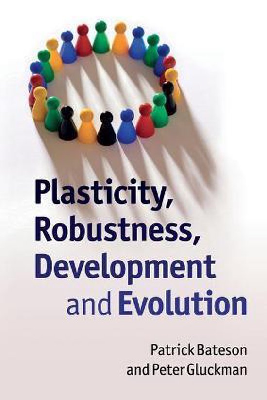 Plasticity, Robustness, Development and Evolution | 9780521736206 ...