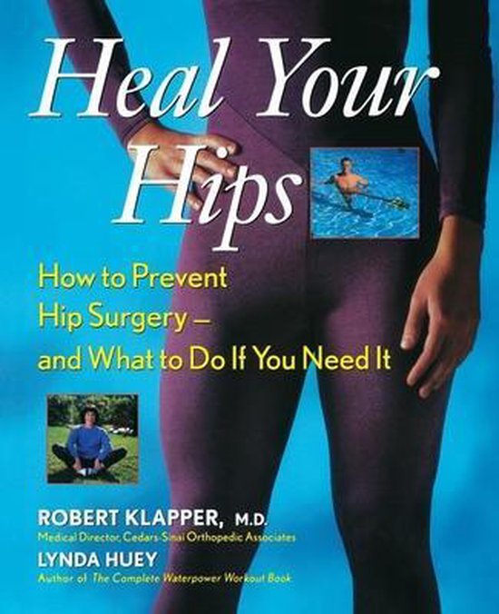 Heal Your Hips, Robert Klapper | 9780471249979 | Boeken | bol.com