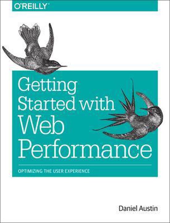 Getting Started With Web Performance | 9781491945063 | Daniel Austin | Boeken | bol.com