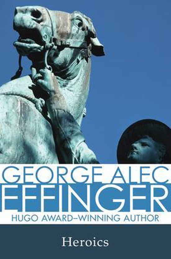 Heroics, George Alec Effinger | 9781497640085 | Boeken | bol.com