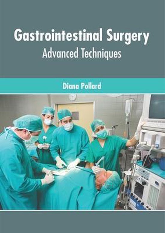 Gastrointestinal Surgery: Advanced Techniques | 9781632416094 | Boeken ...