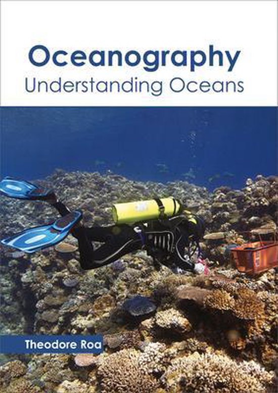 Oceanography: Understanding Oceans | 9781632398505 | Boeken | bol