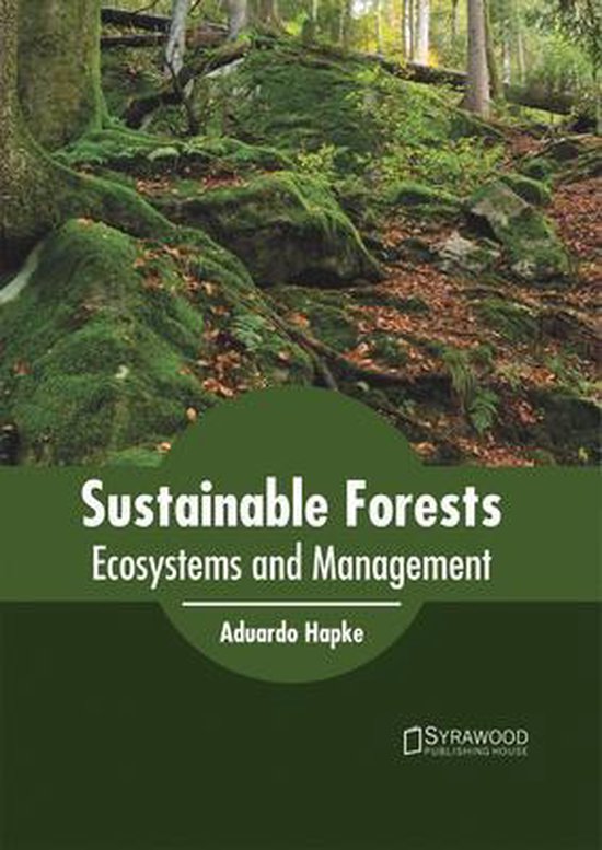 Sustainable Forests: Ecosystems and Management | 9781682864166 | Boeken ...