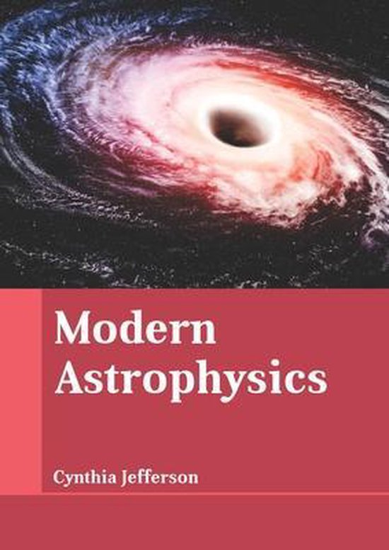 Modern Astrophysics | 9781641724012 | Boeken | bol