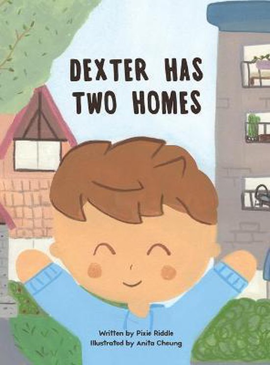Dexter Has Two Homes, Pixie Riddle | 9781777371807 | Boeken | bol.com
