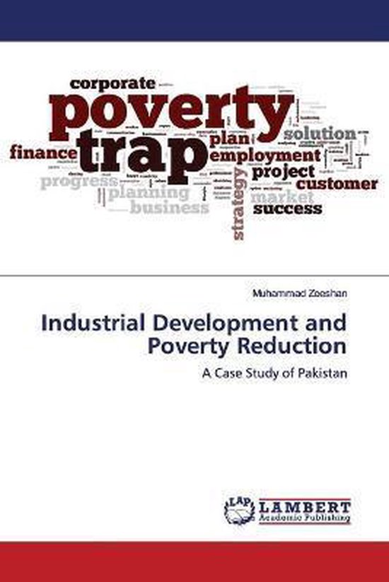 Industrial Development and Poverty Reduction | 9786200100528 | Muhammad Zeeshan | Boeken | bol.com