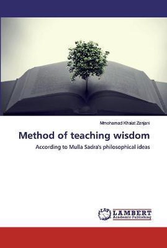 Method of teaching wisdom | 9786200443243 | Mmohamad Khaiat Zanjani ...
