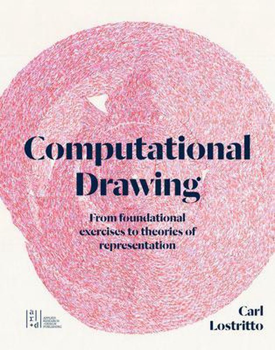 Computational Drawing, Carl Lostritto | 9781940743264 | Boeken | bol.com
