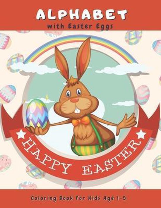 Alphabet with Easter Eggs Coloring Book for Kids Age 1-5 Happy Easter ...