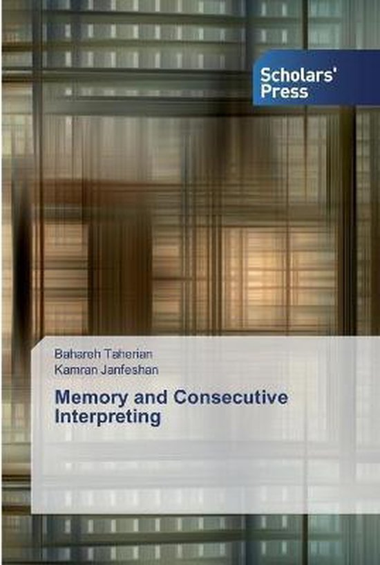 Memory and Consecutive Interpreting, Bahareh Taherian | 9786138929642 | Boeken | bol
