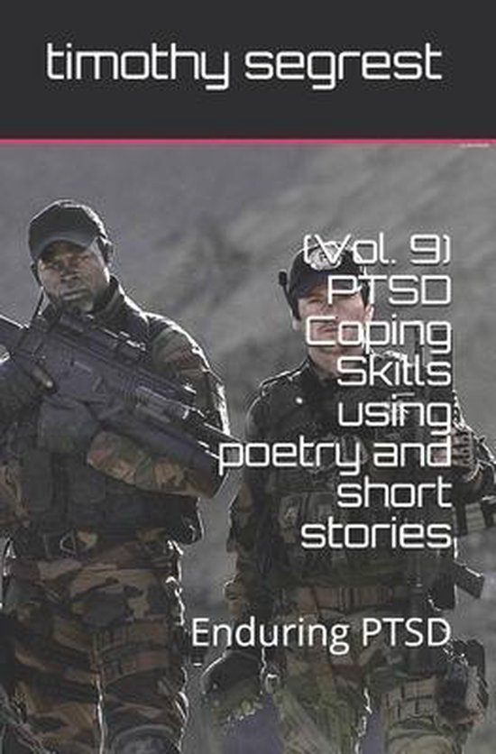 (Vol. 9) PTSD Coping Skills using poetry and short stories, Timothy ...