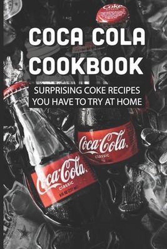 Coca Cola Cookbook, Jewell Farquhar | 9798529289181 | Boeken | bol