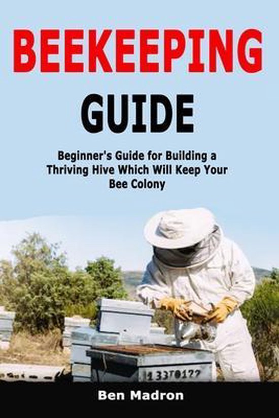 Beekeeping Guide, Ben Madron | 9781701411067 | Boeken | bol.com