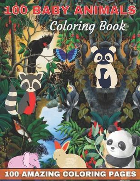 100 Baby Animals Coloring Book 100 Amazing Coloring Pages, Mango ...