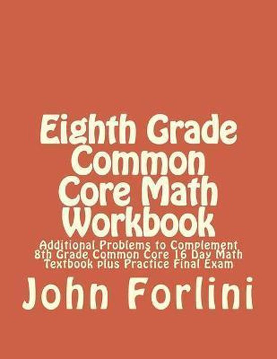 8th Grade Common Core Math Workbook | 9781515061540 | John D Forlini ...