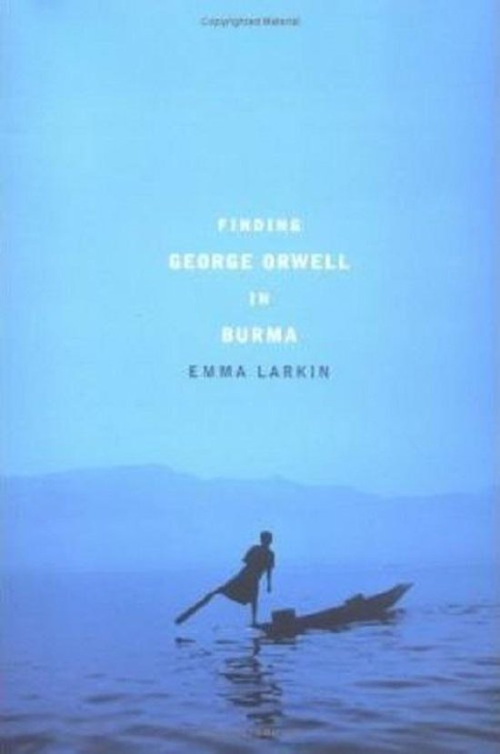 Finding George Orwell In Burma, Emma Larkin | 9781594200526 | Boeken | bol