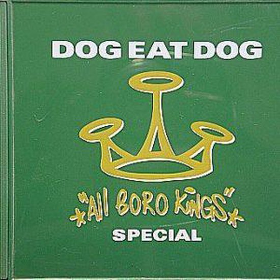 Dog Eat Dog - All Boro Kings - Special Edition, Dog Eat Dog | Muziek | bol