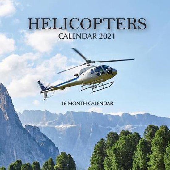 Helicopters Calendar 2021, Golden Print | 9798551192510 | Boeken | bol